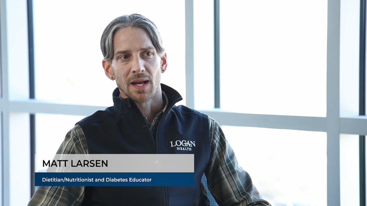 Proper nutrition explained with Matt Larsen, RDN, LN, CDES - Logan Health